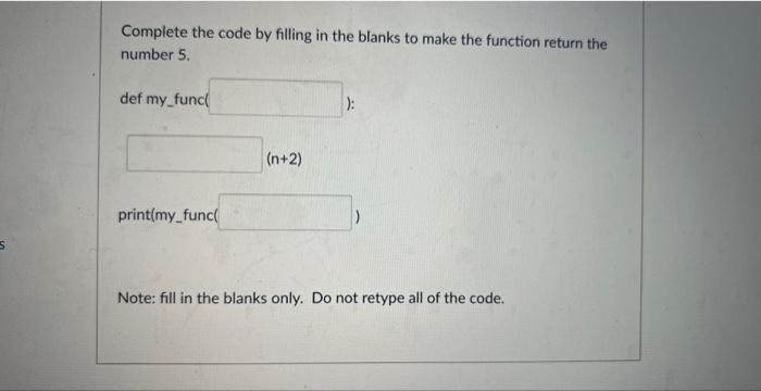 Solved Complete the code by filling in the blanks to make | Chegg.com