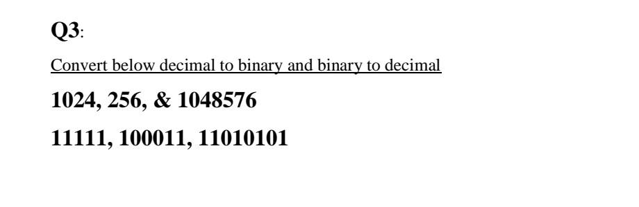 Solved Q3: Convert below decimal to binary and binary to | Chegg.com