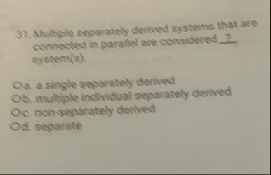 Solved Nuttiple separately derived systems that are | Chegg.com
