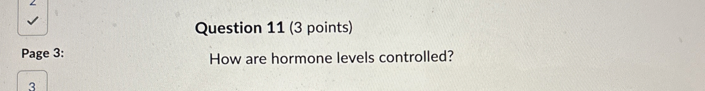 Solved Question 11 (3 ﻿points)Page 3:How are hormone levels | Chegg.com