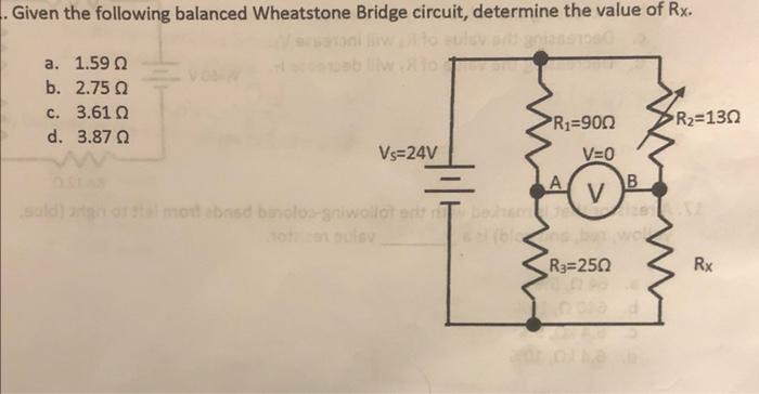 Solved Given the following balanced Wheatstone Bridge | Chegg.com