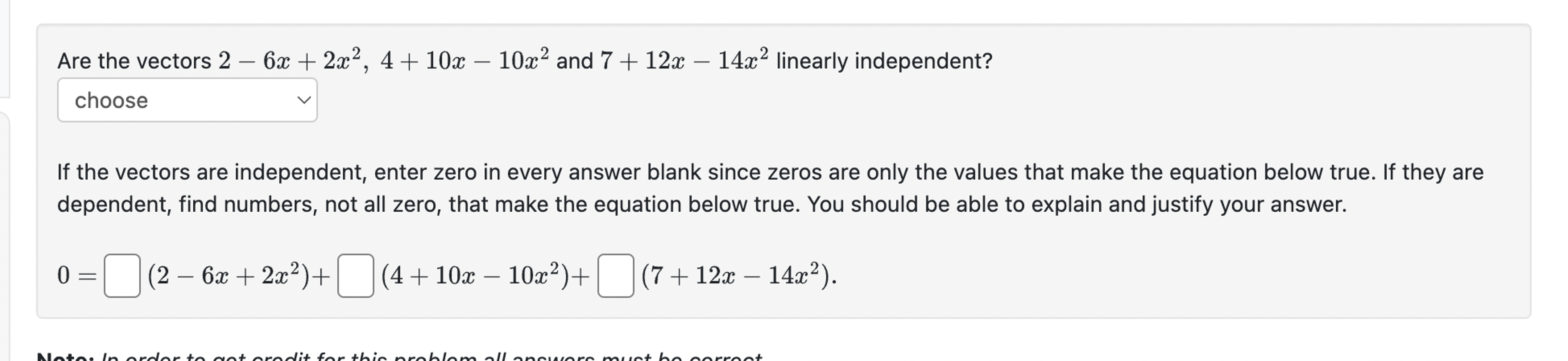Solved Are the vectors 2-6x+2x2,4+10x-10x2 ﻿and 7+12x-14x2 | Chegg.com