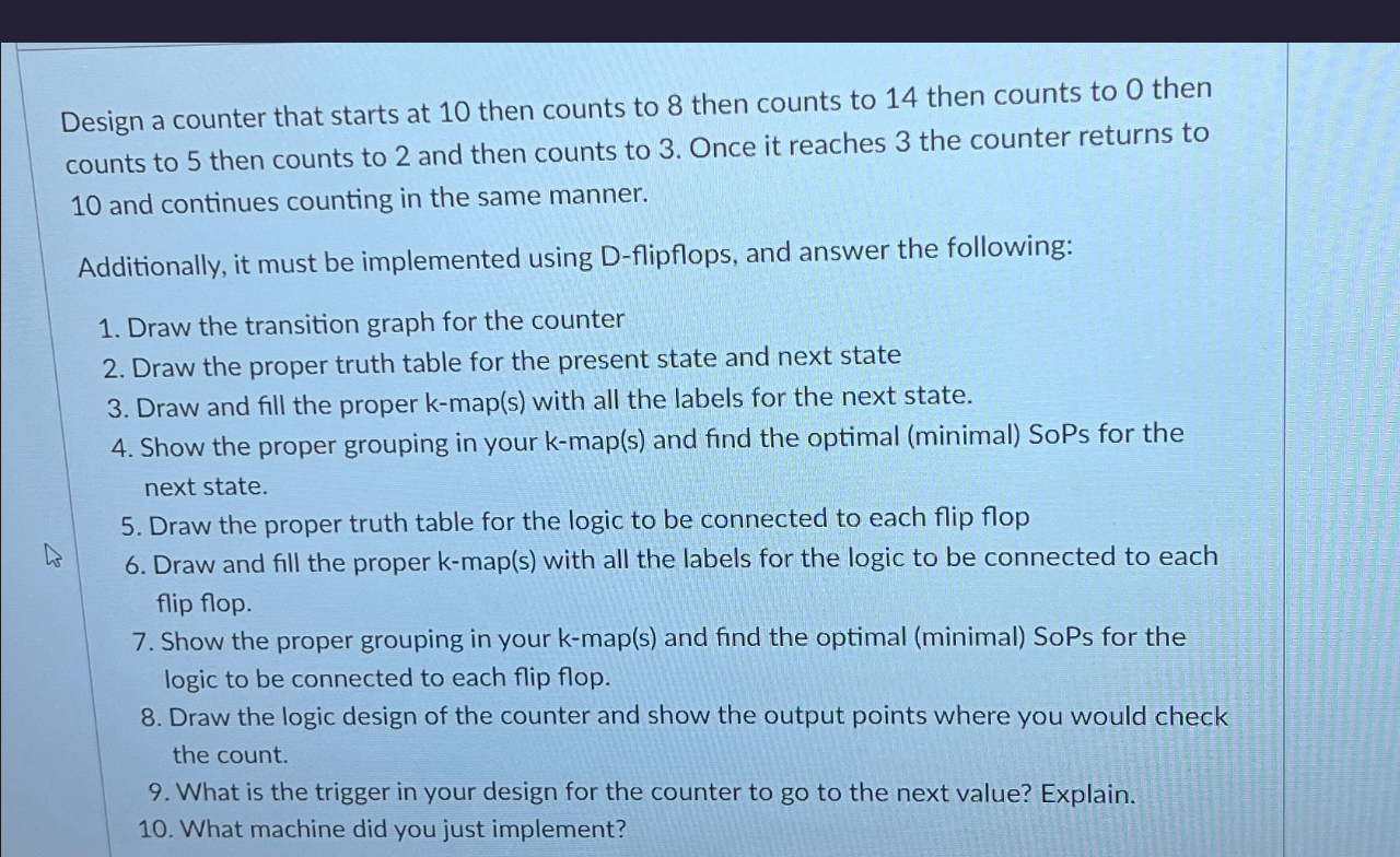 Solved Design a counter that starts at 10 ﻿then counts to 8 | Chegg.com