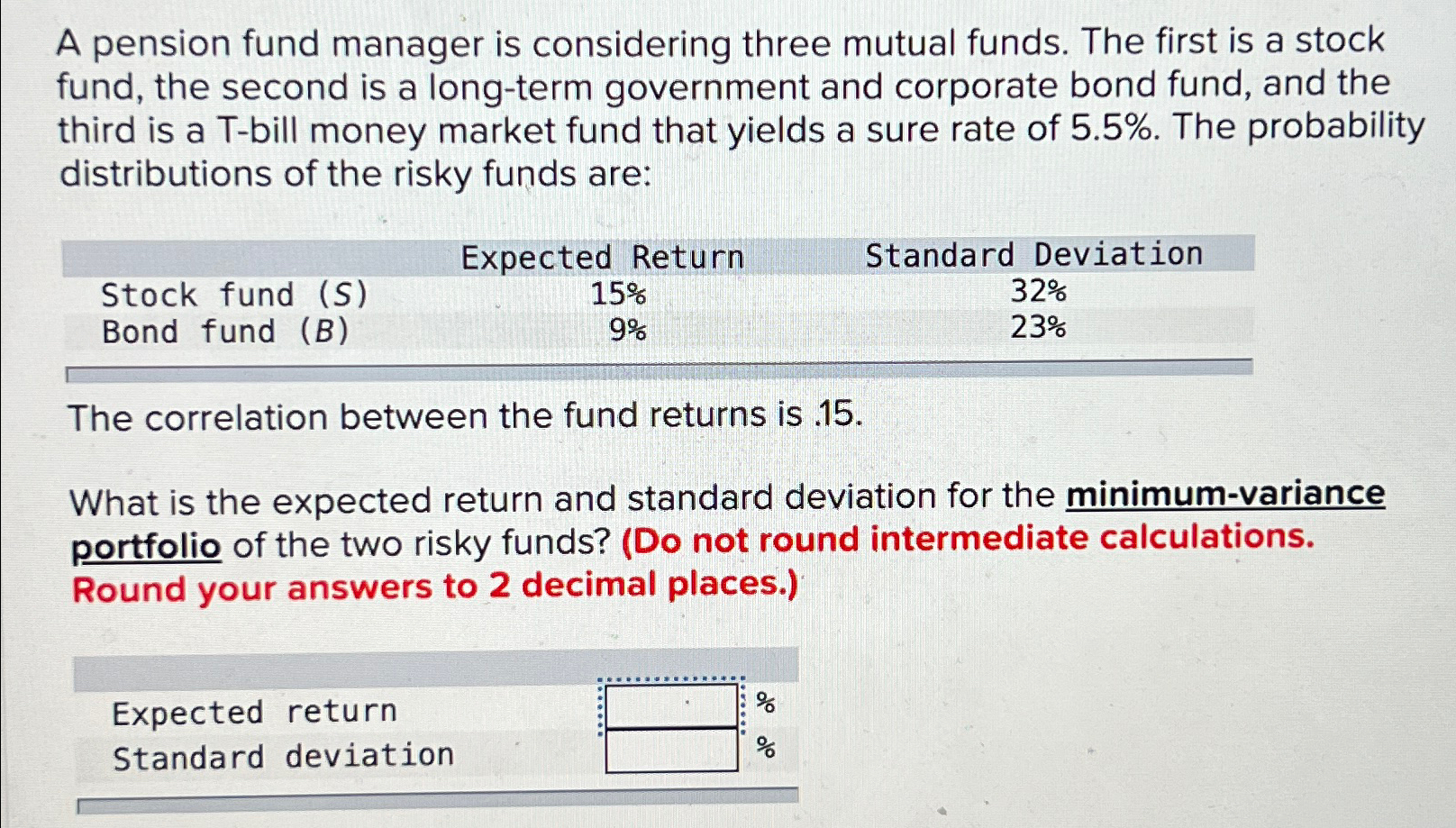 Solved A pension fund manager is considering three mutual | Chegg.com