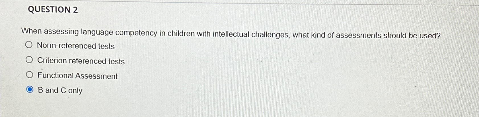 Solved QUESTION 2When assessing language competency in | Chegg.com