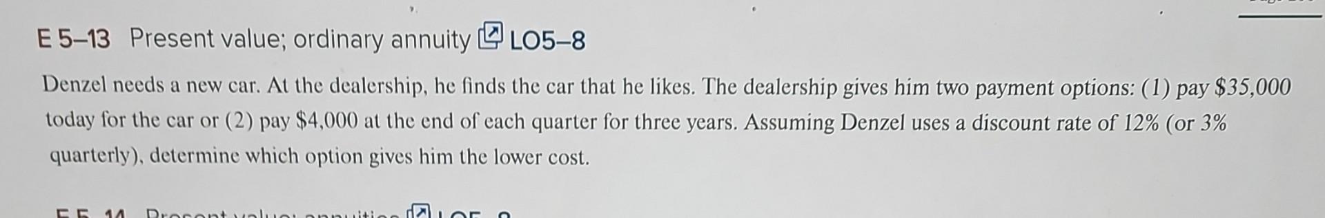 Solved E 5-13 Present value; ordinary annuity 떠 LO5-8 Denzel | Chegg.com