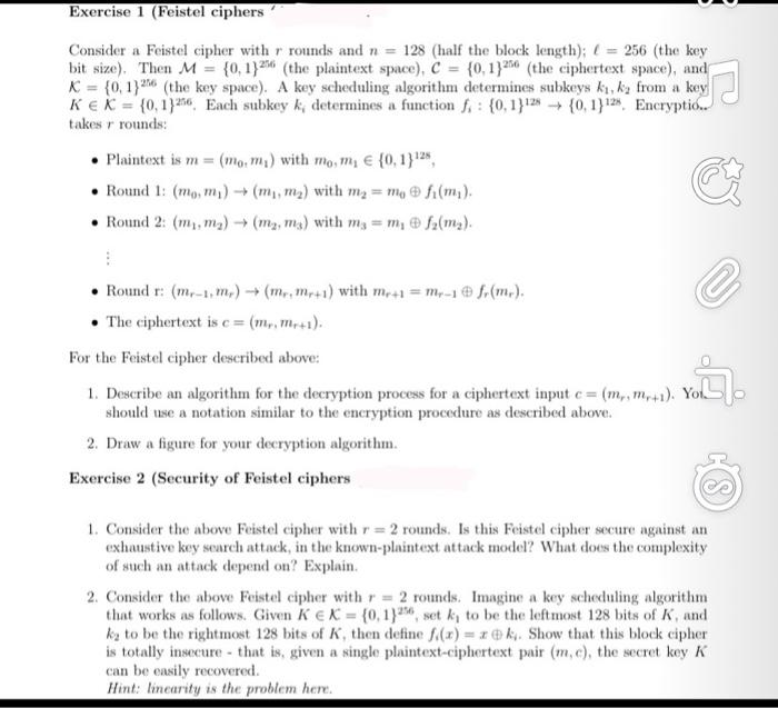 Solved Consider a Feistel cipher with r rounds and n=128 | Chegg.com
