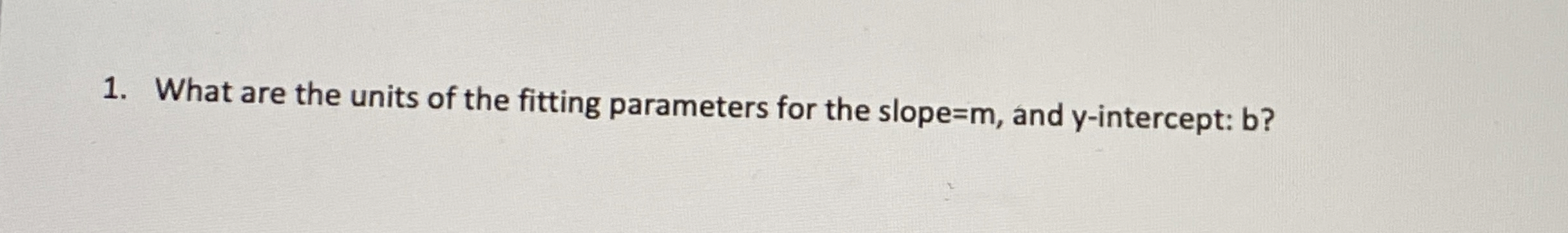 Solved What are the units of the fitting parameters for the | Chegg.com