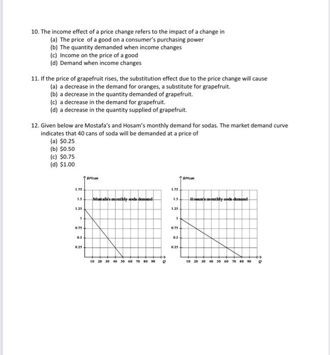 Solved 10. The income effect of a price change refers to the | Chegg.com