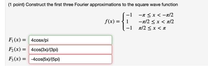 Solved 1 Point Construct The First Three Fourier