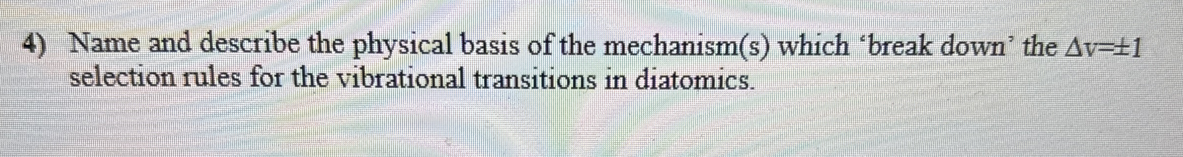 Solved Name and describe the physical basis of the | Chegg.com