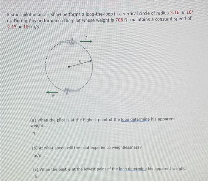 Solved A stunt pilot in an air show performs a loop-the-loop | Chegg.com
