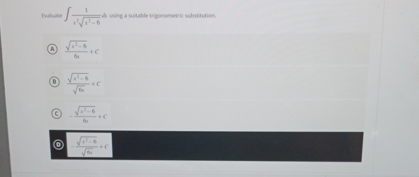 Solved Evaluate ∫﻿﻿1x2x2-62dx ﻿using a suitable | Chegg.com