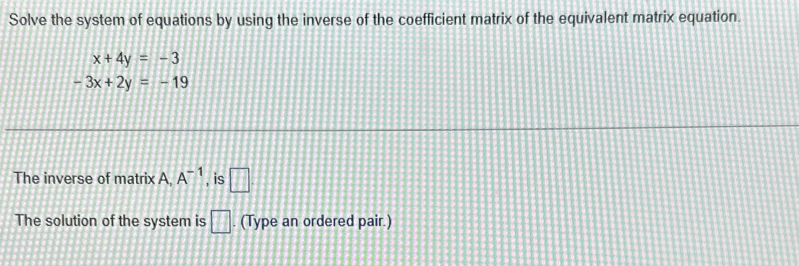 Solved Solve the system of equations by using the inverse of | Chegg.com