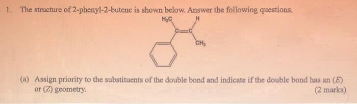 Solved 1. The structure of 2-phenyl-2-butene is shown below. | Chegg.com