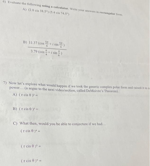 Solved 6) Evaluate the following using a calculator. Write | Chegg.com