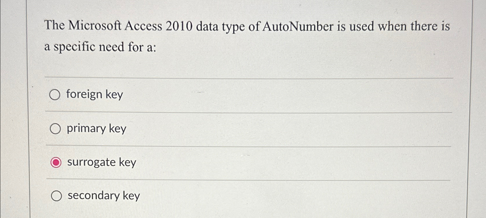 Solved The Microsoft Access 2010 data type of AutoNumber is | Chegg.com Solved The Microsoft Access 2010 data type of AutoNumber is | Chegg.com