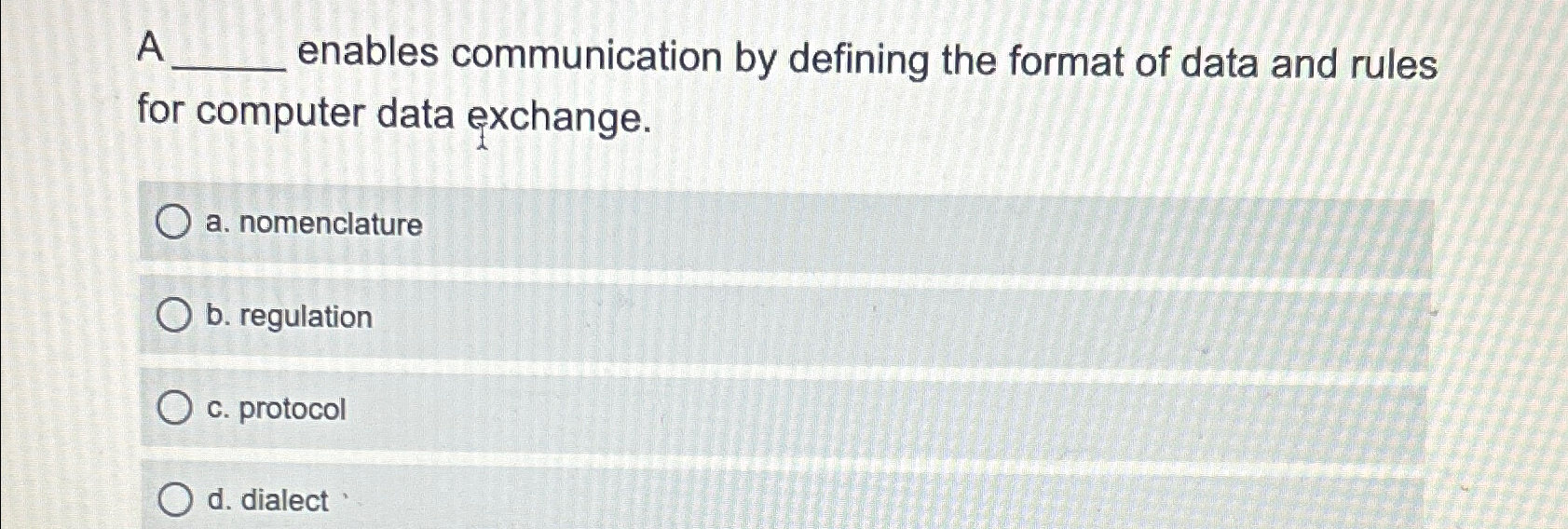 Solved A enables communication by defining the format of | Chegg.com