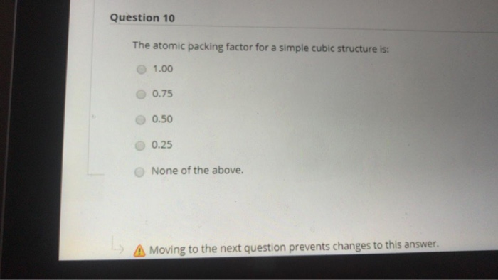 Solved Question 10 The atomic packing factor for a simple | Chegg.com