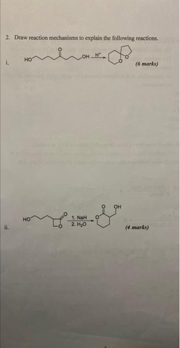 Solved 2. Draw reaction mechanisms to explain the following | Chegg.com