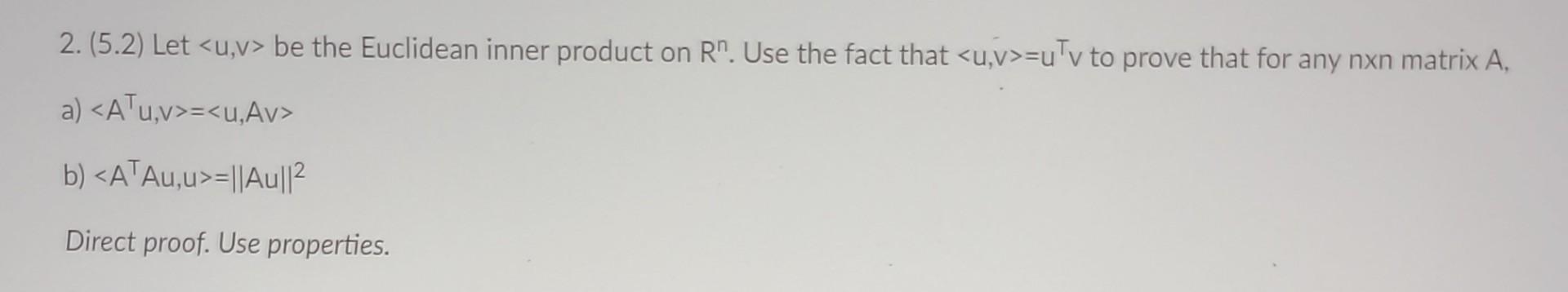 Solved 2. (5.2) Let u,v be the Euclidean inner product on | Chegg.com