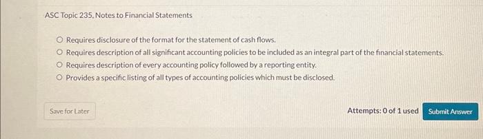 Solved ASC Topic 235, Notes to Financial Statements Requires | Chegg.com