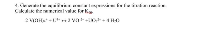 Solved 4. Generate the equilibrium constant expressions for | Chegg.com