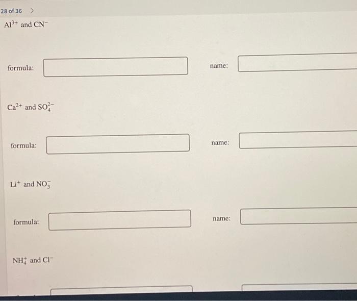 Solved 28 of 36 > Al3+ and CN formula: name: Ca²+ and so | Chegg.com
