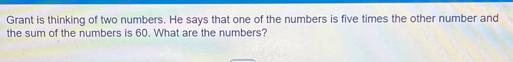 Solved Grant is thinking of two numbers. He says that one of | Chegg.com