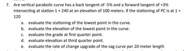 Solved 7. Are vertical parabolic curve has a back tangent of | Chegg.com