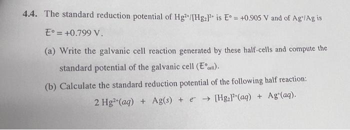 Solved 4.4. The standard reduction potential of Hg2+/[Hg2]2+ | Chegg.com
