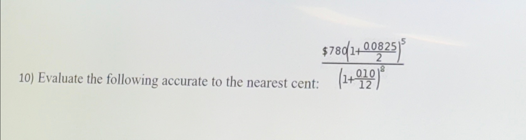 Solved Evaluate the following accurate to the nearest cent: | Chegg.com