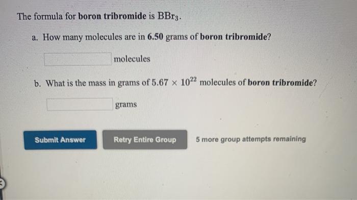 Solved The formula for boron tribromide is BBr3. a. How many | Chegg.com