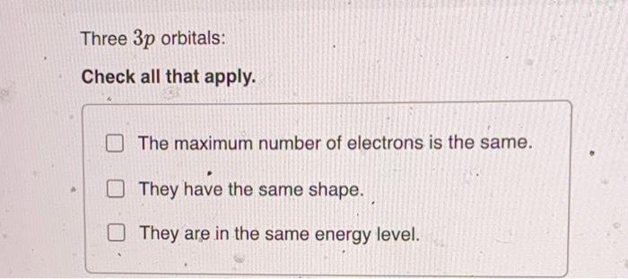 Solved 1s and 2s orbitals 3s and 3p sub levels, 3p and | Chegg.com