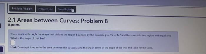 Solved 2.1 Areas between Curves: Problem 8 (8 points) What | Chegg.com