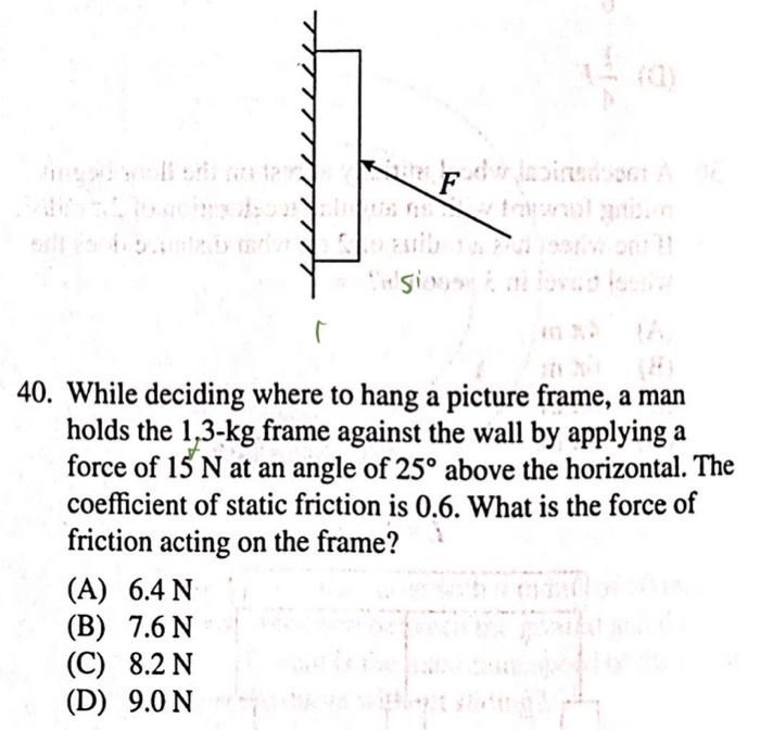 Solved 40. While deciding where to hang a picture frame, a | Chegg.com