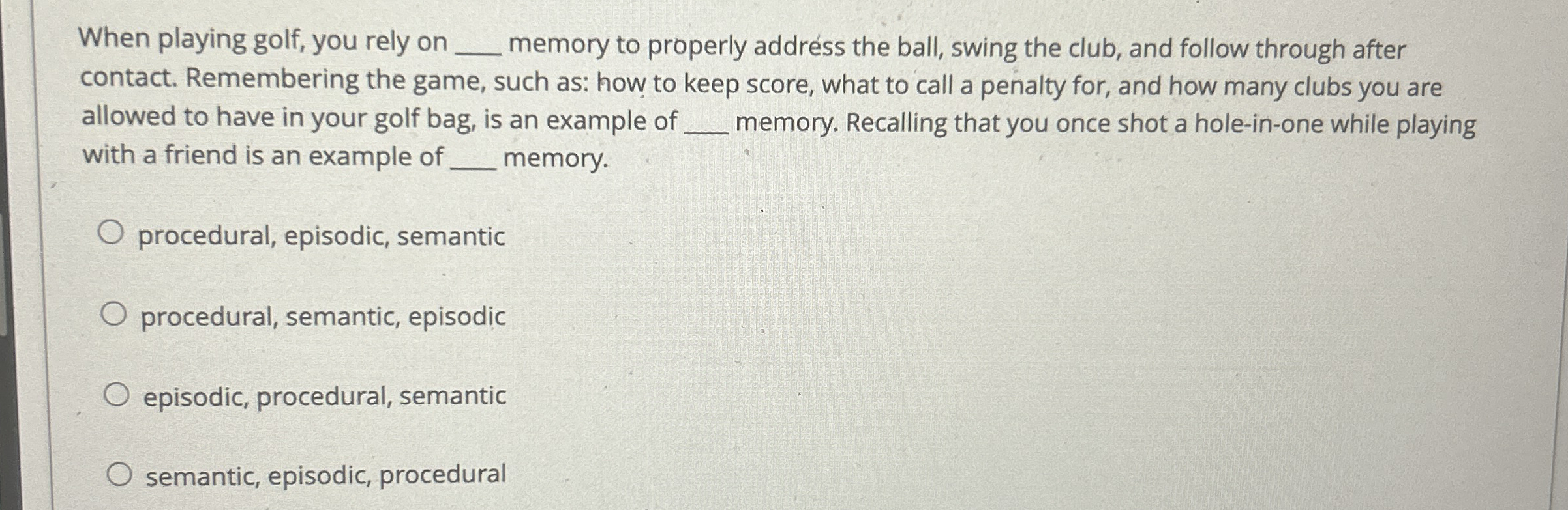 High Quality SOLUTION When playing golf, you rely on q, ﻿memory to ...