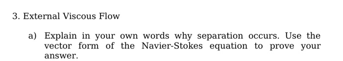 Solved 3. External Viscous Flow a) Explain in your own words | Chegg.com