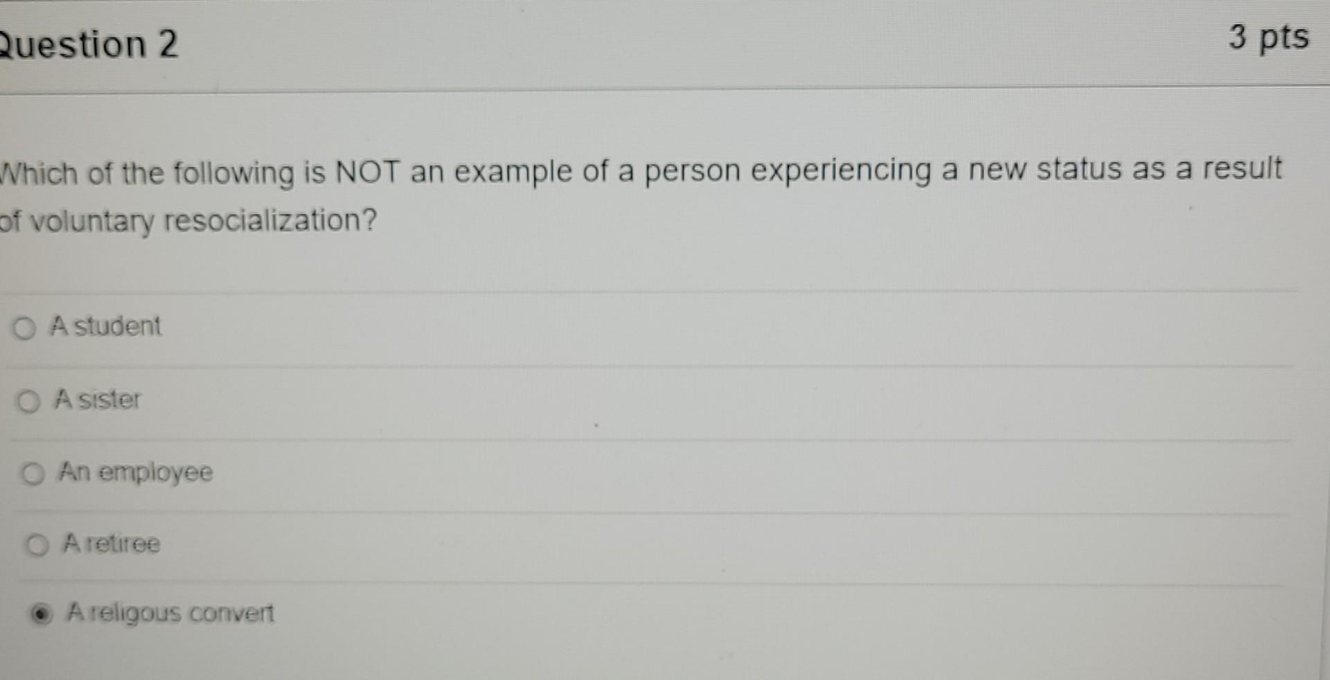 Solved Question 2 3 pts Which of the following is NOT an | Chegg.com