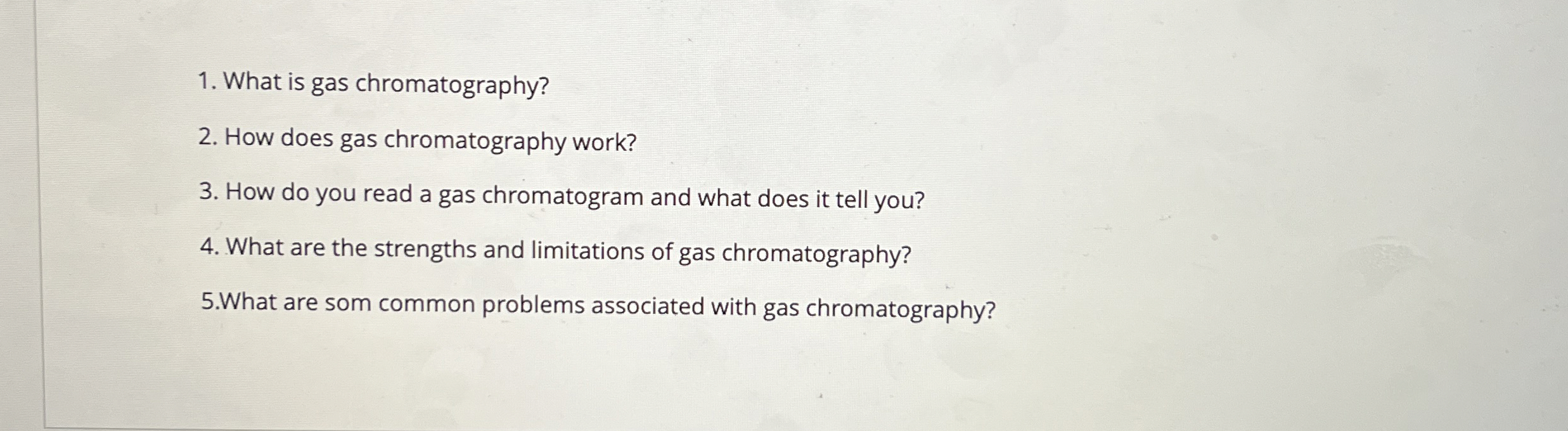 Solved What is gas chromatography?How does gas | Chegg.com
