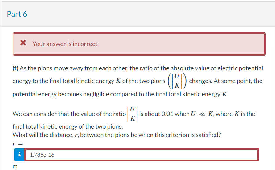 Solved (f) ﻿As the pions move away from each other, the | Chegg.com