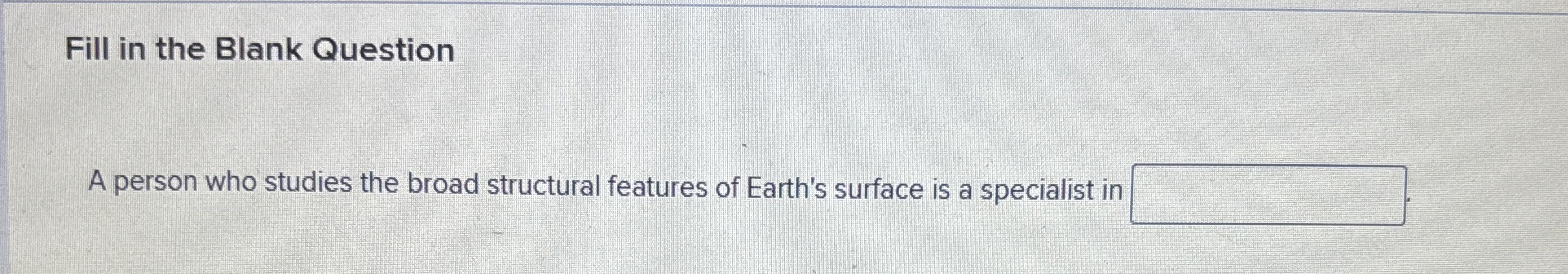 Solved Fill in the Blank QuestionA person who studies the | Chegg.com