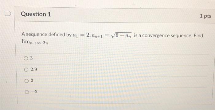 Solved A sequence defined by a1=2,an+1=6+an is a convergence | Chegg.com