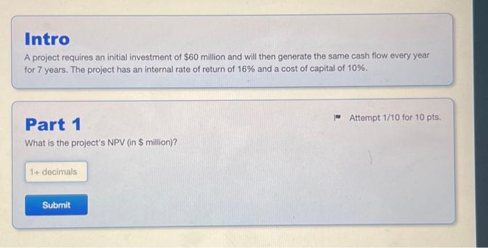 Solved Intro A project requires an initial investment of $60 | Chegg.com