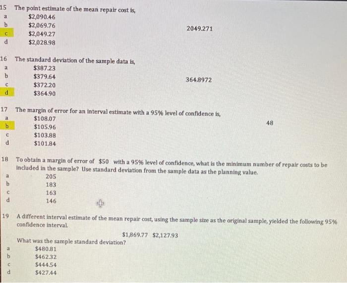 Solved 15 The point estimate of the mean repair cost is, | Chegg.com