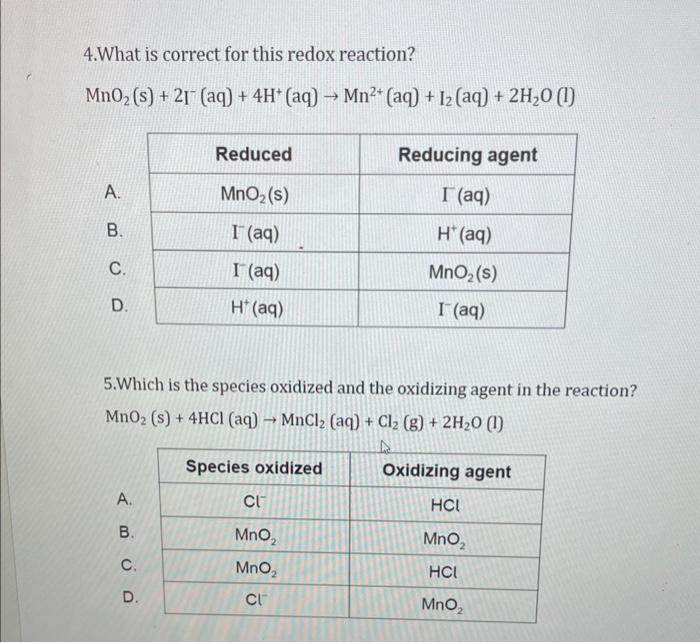 Solved 4.What is correct for this redox reaction? MnO2( | Chegg.com