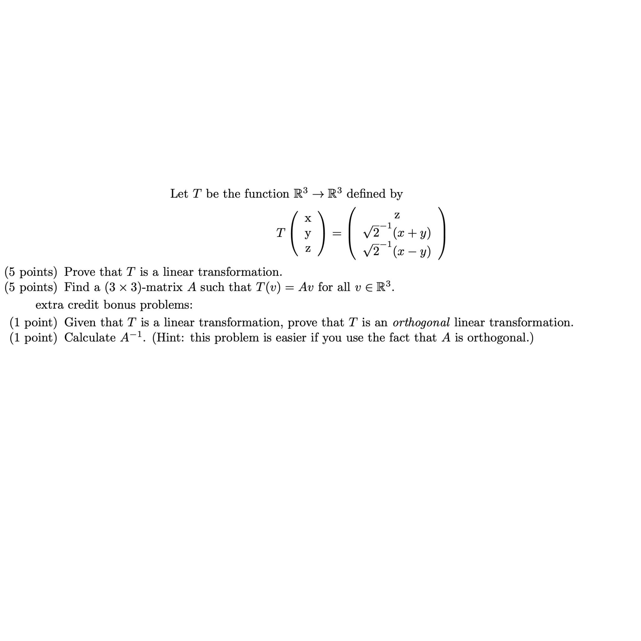 Solved Let T ﻿be The Function R3→r3 ﻿defined