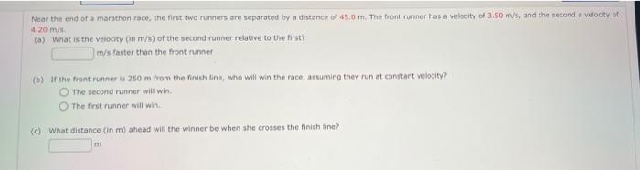 Solved Near the end of a marathon race, the first two | Chegg.com