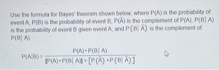 Solved Use the formula for Bayes' theorem shown below, where | Chegg.com