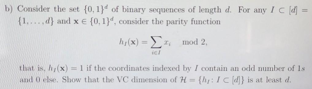 b) Consider the set {0,1}d of binary sequences of | Chegg.com